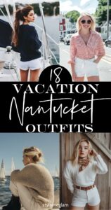 18 Stylish & Cute Nantucket Outfits for Your Next Vacation