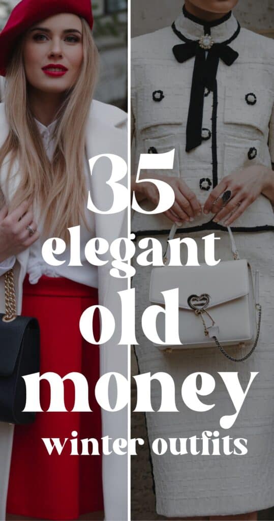 35 Classy Old Money Outfits for Winter