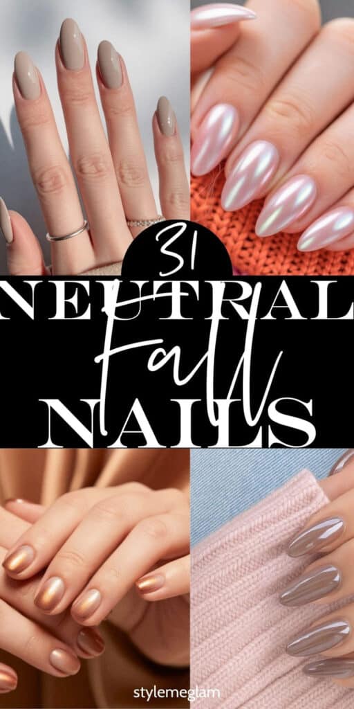 31 Favorite Neutral Fall Nails for Autumn